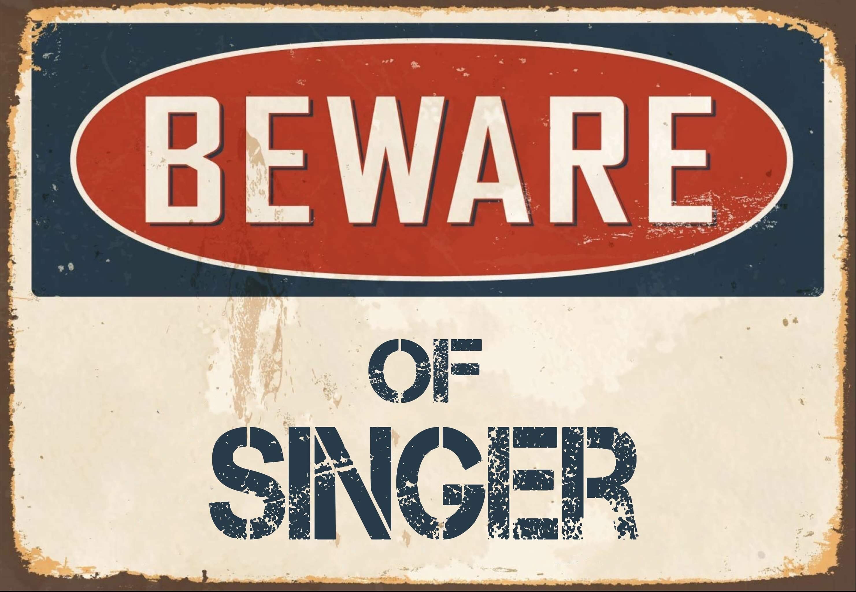 Beware of Singer Sign Singer Sign Singer Plaque - Etsy UK
