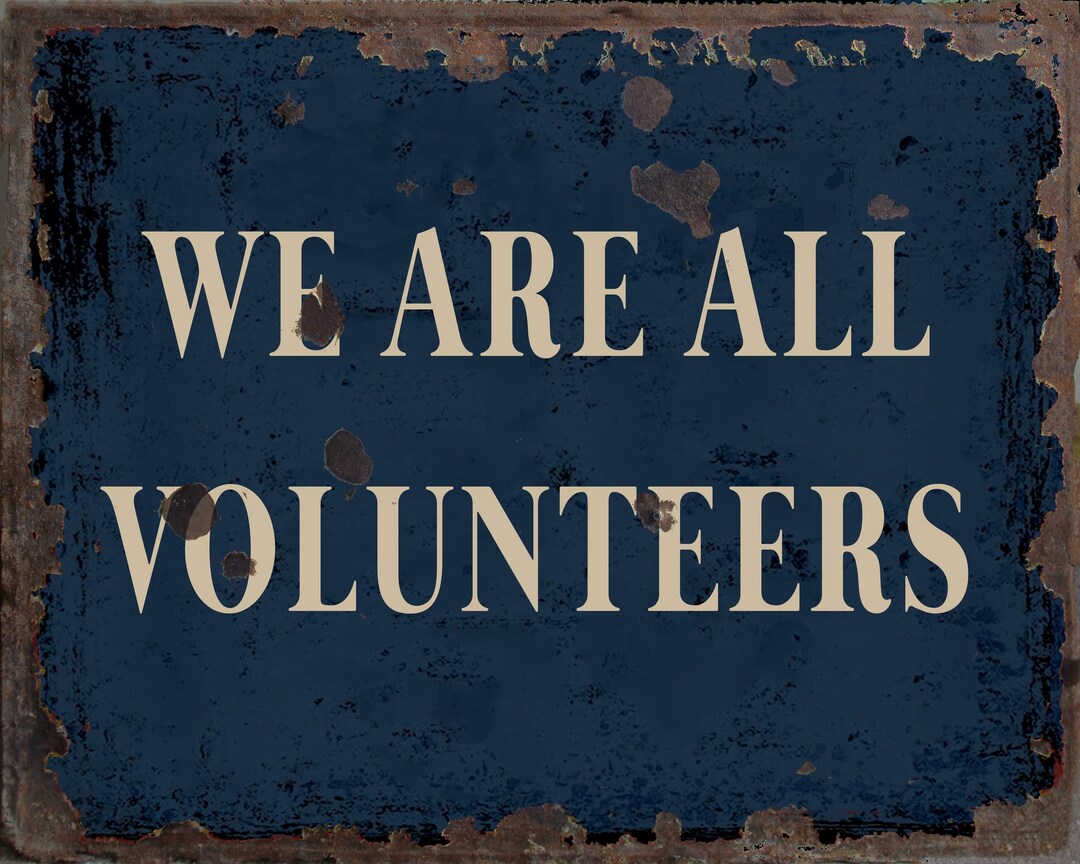 Vintage We Are All Volunteers Metal Sign, Volunteers Plaque, Volunteers ...