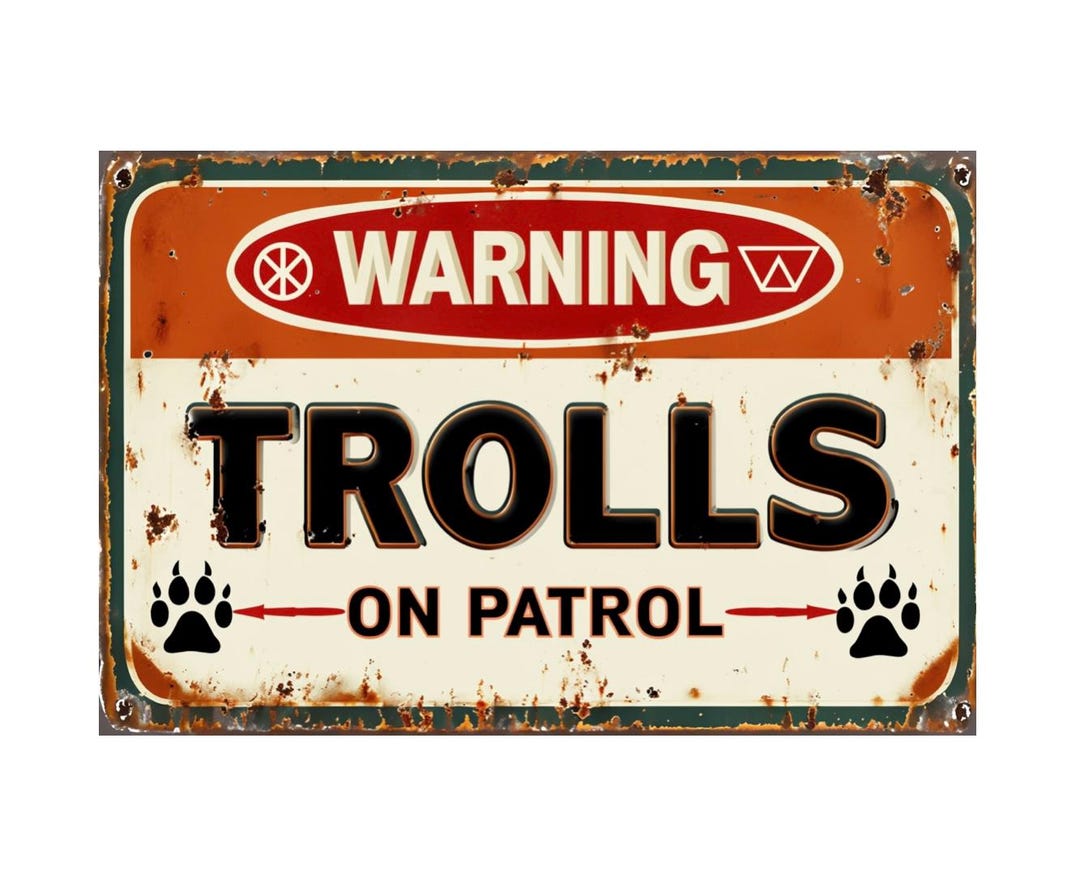Warning Trolls on Patrol Metal Sign, Troll Sign, Trolls Plaque, Retro ...