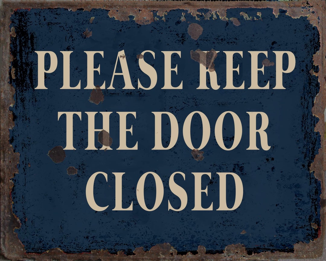 Please Keep the Door Closed Metal Sign, Keep the Door Closed Sign, Keep ...