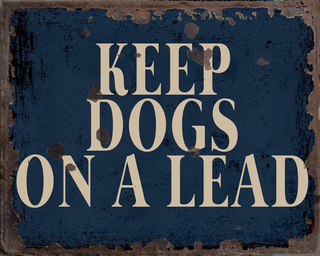Vintage Keep Dogs on A Lead Sign, Keep Dogs on A Lead Plaque, Keep Dogs ...