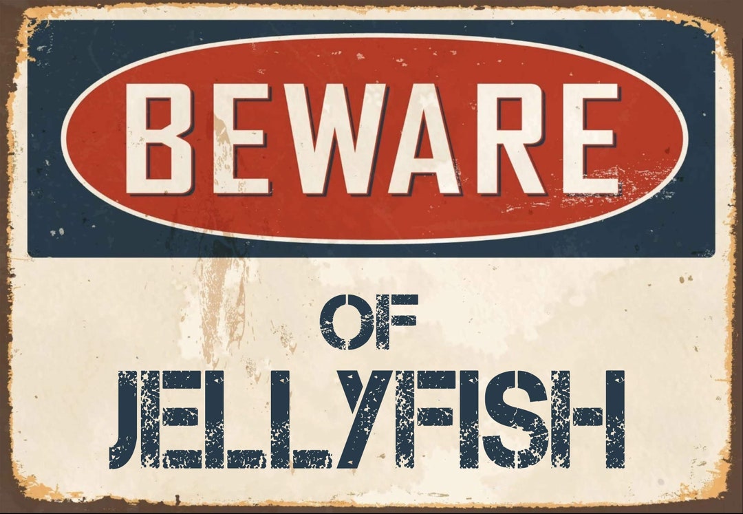 Beware of Jellyfish Metal Sign Jellyfish Sign Jellyfish - Etsy