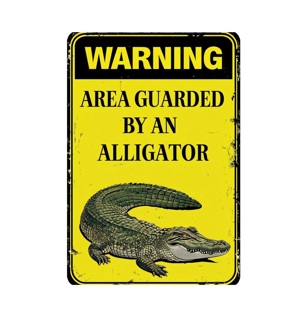 Warning Area Guarded by an Alligator Metal Sign, Alligator Plaque ...