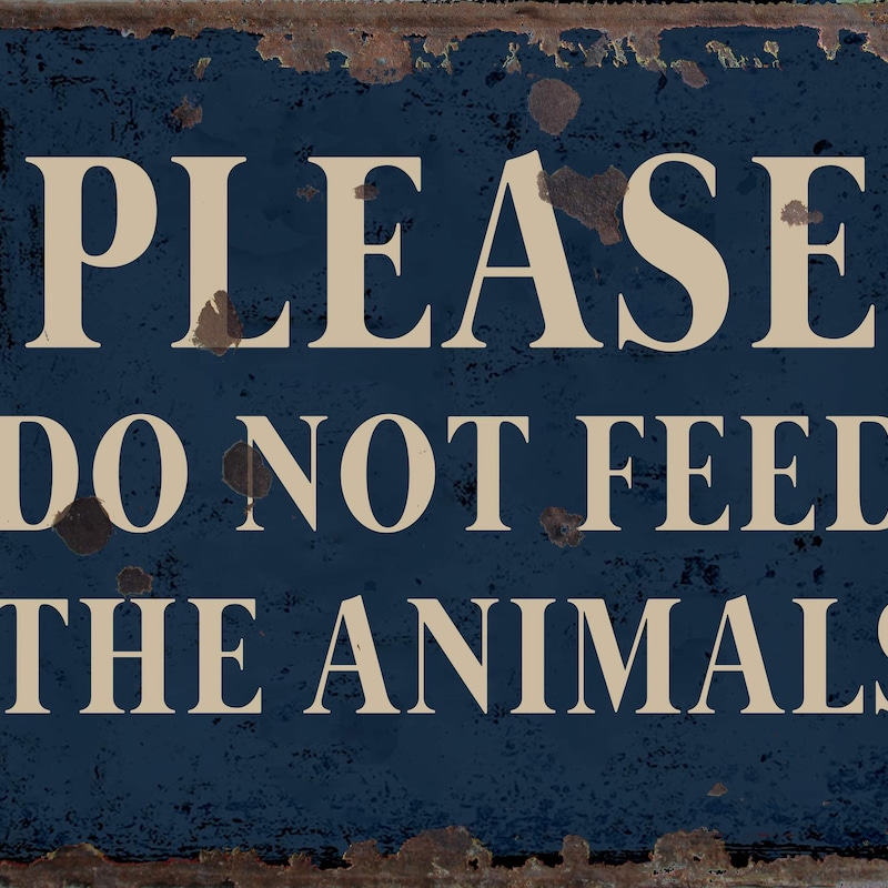 Dont Not Feed the Animals Sign - Etsy