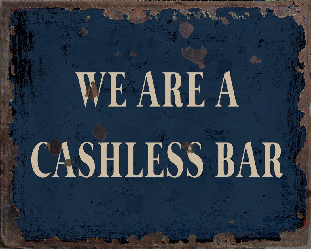 Vintage We Are A Cashless Bar Metal Sign, Cashless Bar Plaque, Cashless ...