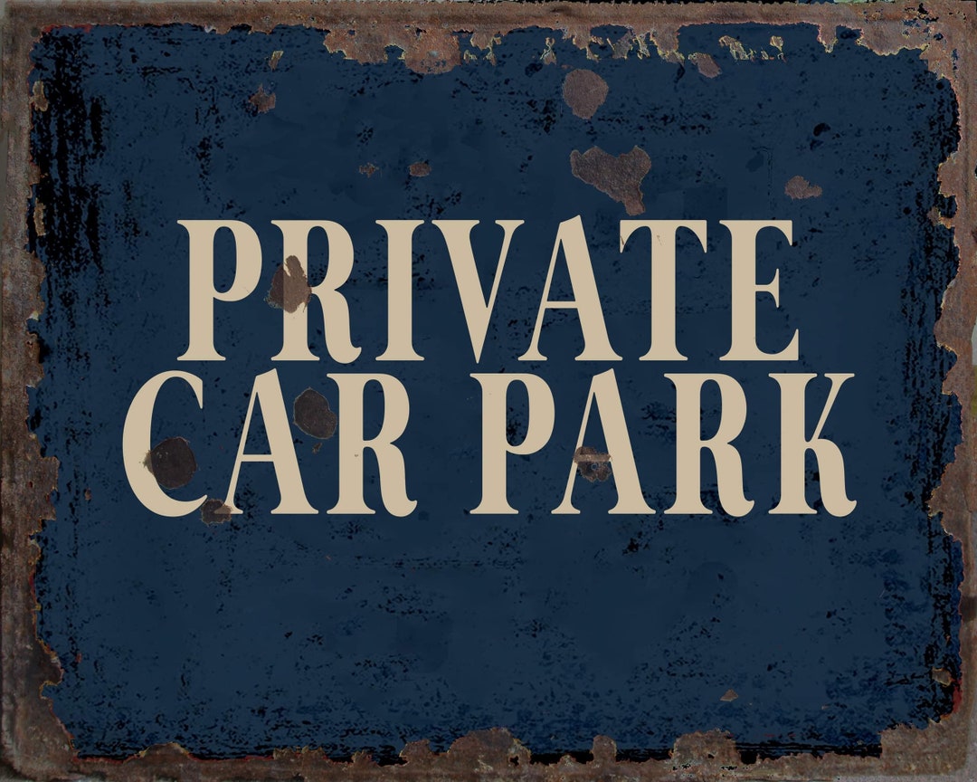 Vintage Private Car Park Sign, Private Car Park Plaque, Private Car ...