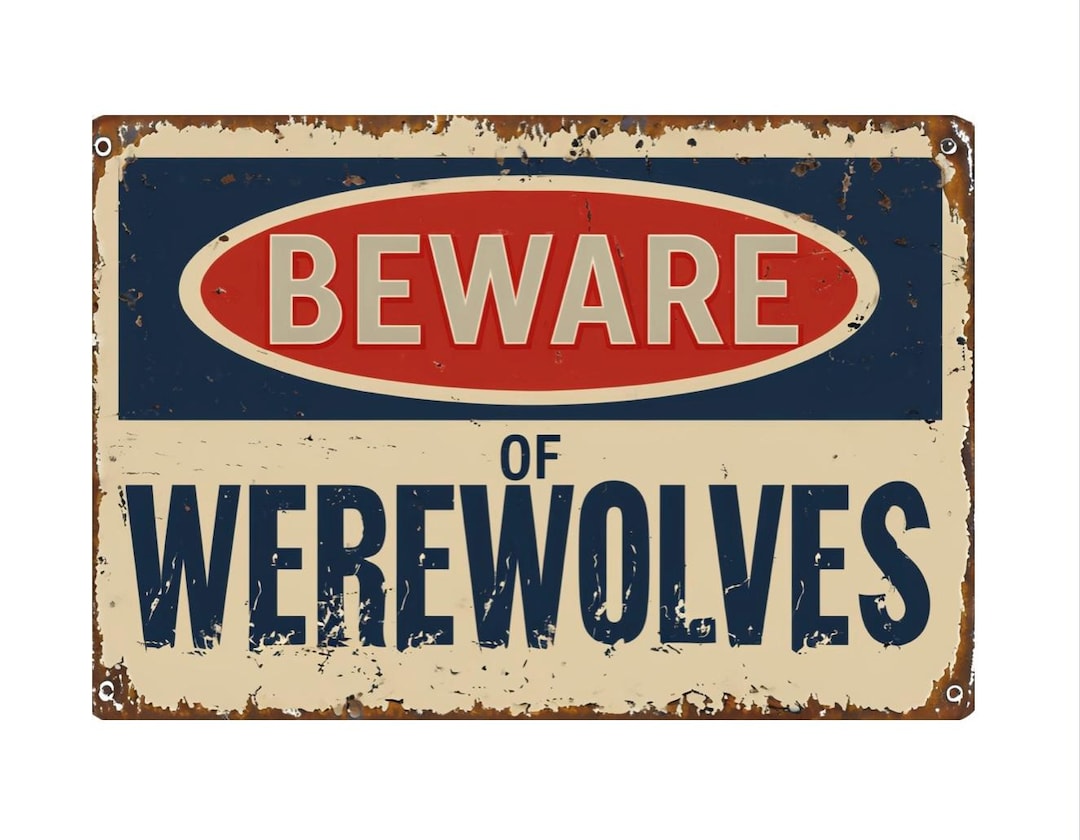 Beware of Werewolves Metal Sign, Werewolves Sign, Werewolves Plaque - Etsy