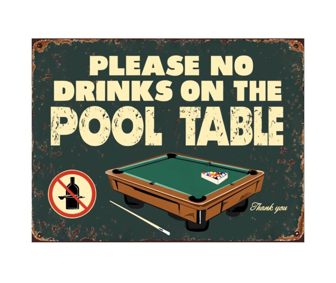 Vintage No Drinks on Pool Table Metal Sign, No Drinks on Pool Table ...