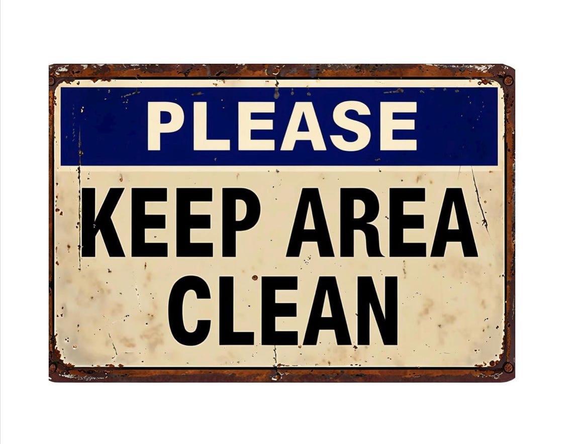 Please Keep Area Clean Metal Sign, Keep Area Clean Plaque, Keep Area ...
