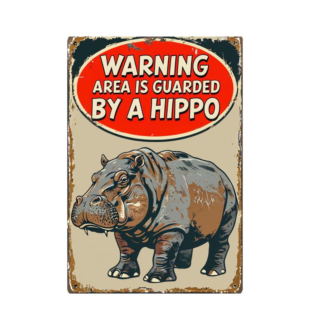 Warning Area is Guarded by A Hippo Metal Sign, Hippo Sign, Hippo Plaque ...