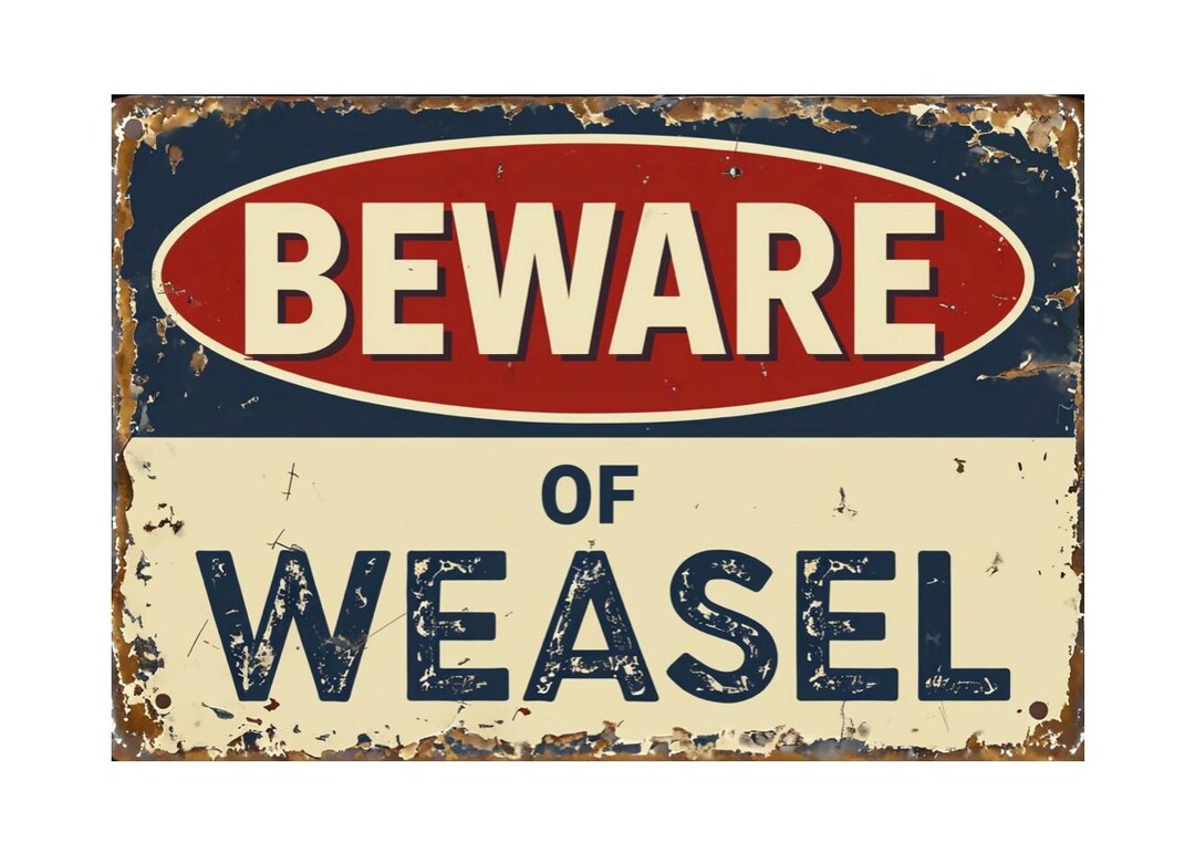 Beware of Weasel Metal Sign, Weasel Sign, Weasel Plaque - Etsy