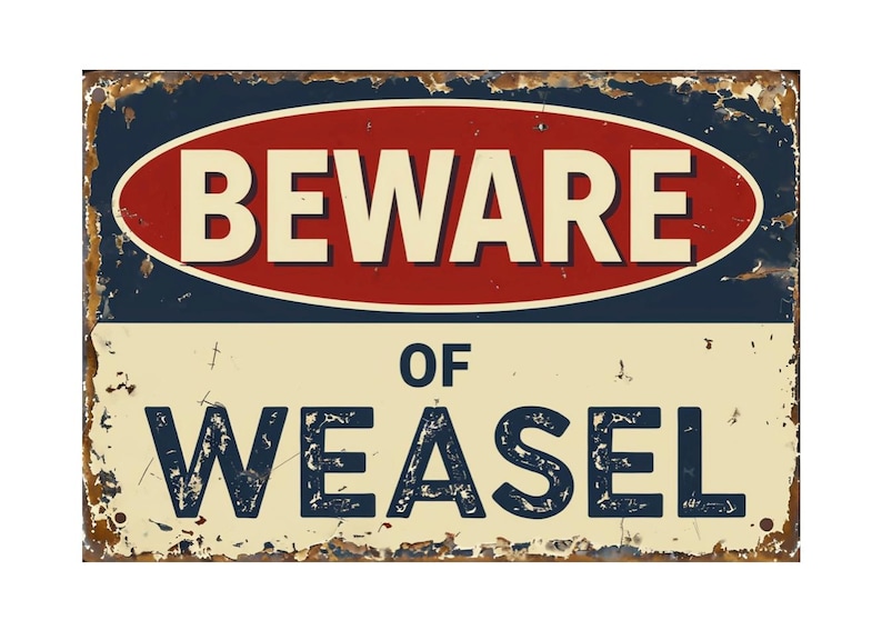 Beware of Weasel Metal Sign, Weasel Sign, Weasel Plaque - Etsy