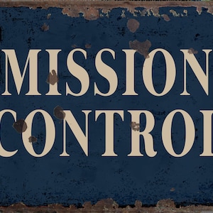 Vintage Mission Control Sign, Mission Control Plaque, Mission Control ...