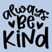 Always Be Kind Metal Sign, Always Be Kind Plaque, Always Be Kind Wall ...