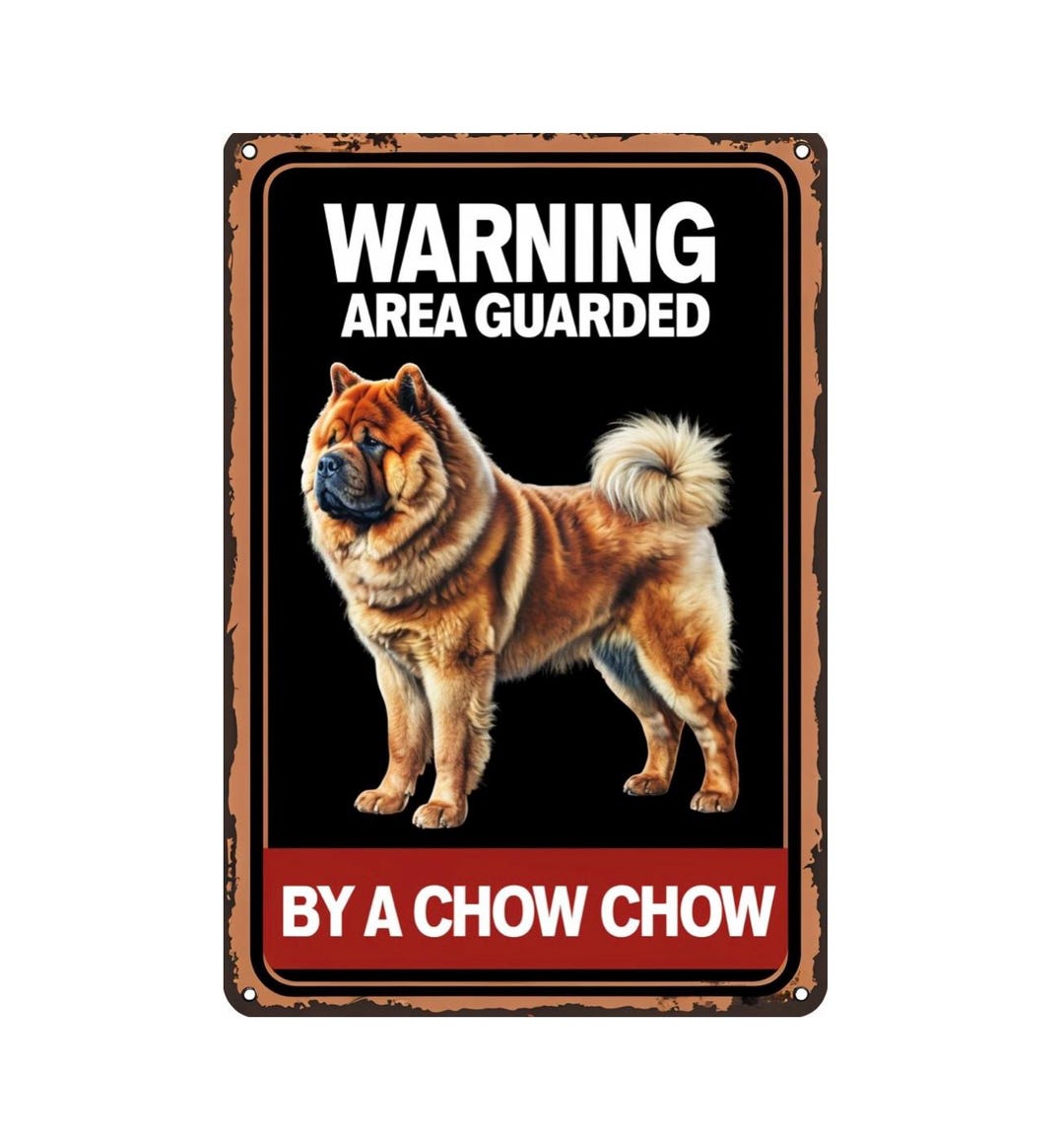 Warning Area Guarded by A Chow Chow Metal Sign, Chow Chow Sign, Chow ...