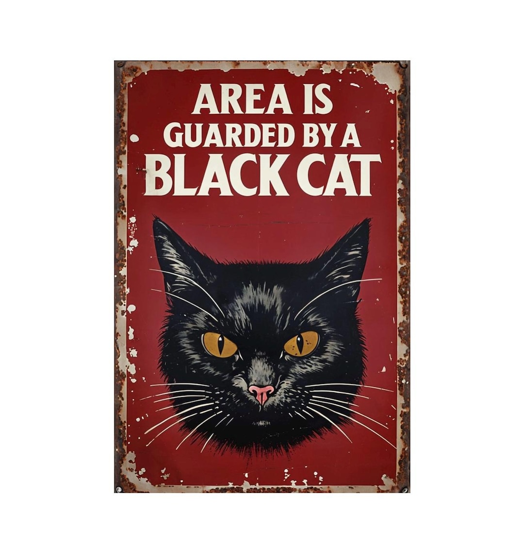 Area is Guarded by A Black Cat Metal Sign, Black Cat Sign, Black Cat ...