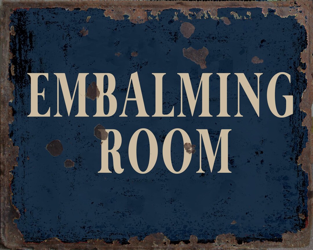 Vintage Embalming Room Metal Sign, Embalming Room Plaque, Embalming ...