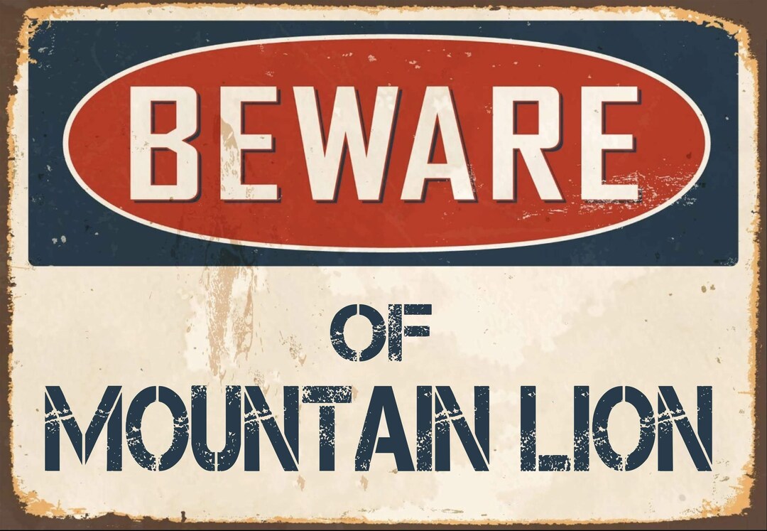 Beware of Mountain Lion Metal Sign, Mountain Lion Sign, Mountain Lion ...