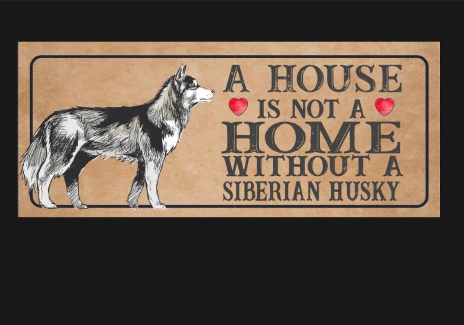 Siberian Husky Metal Dog Sign Plaque A House is Not a Home | Etsy