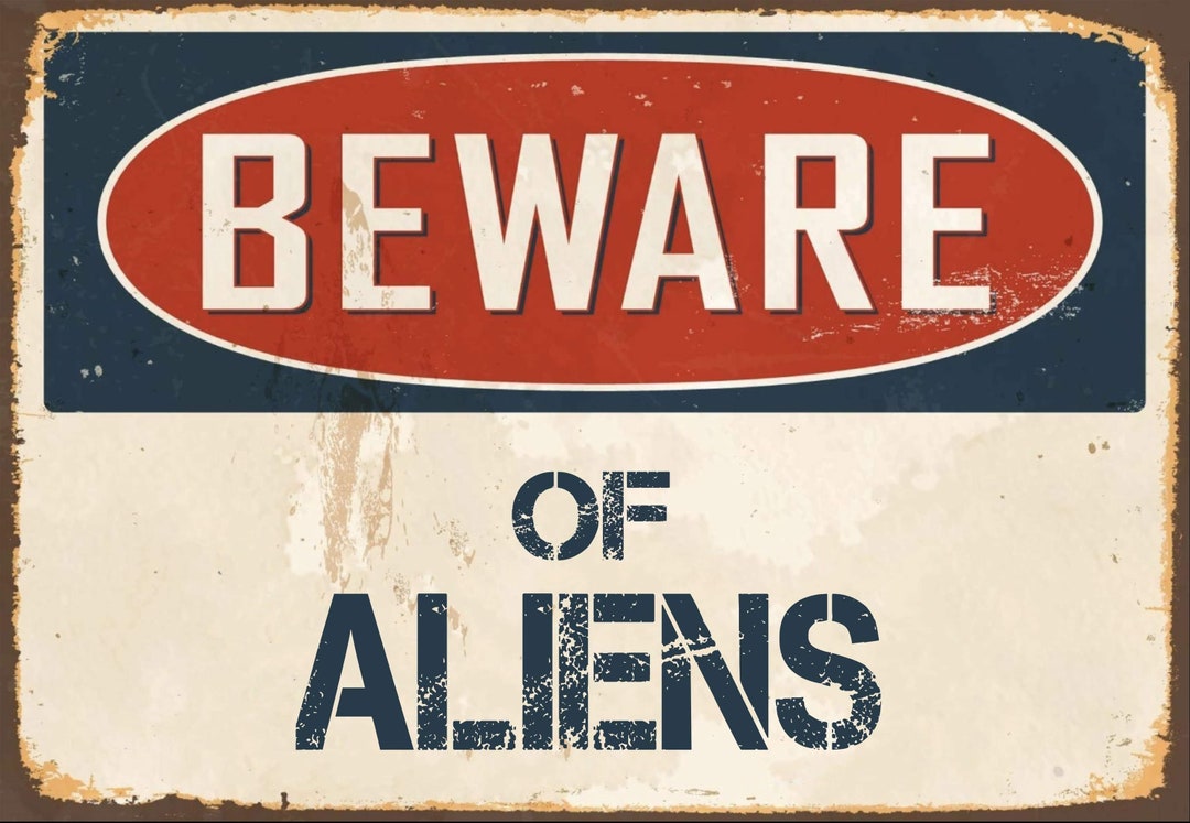 Beware of Aliens Metal Sign, Aliens Sign, Aliens Plaque - Etsy