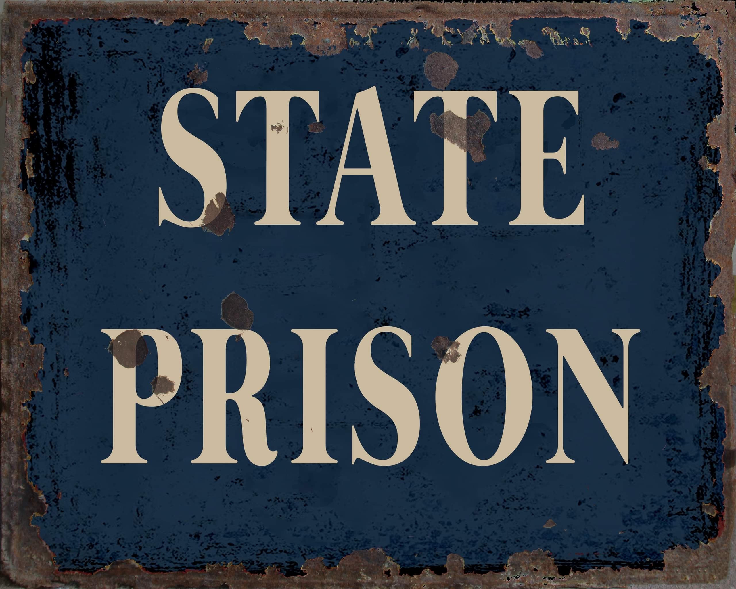 State Prison Metal Sign, State Prison Sign, State Prison Plaque. Retro ...