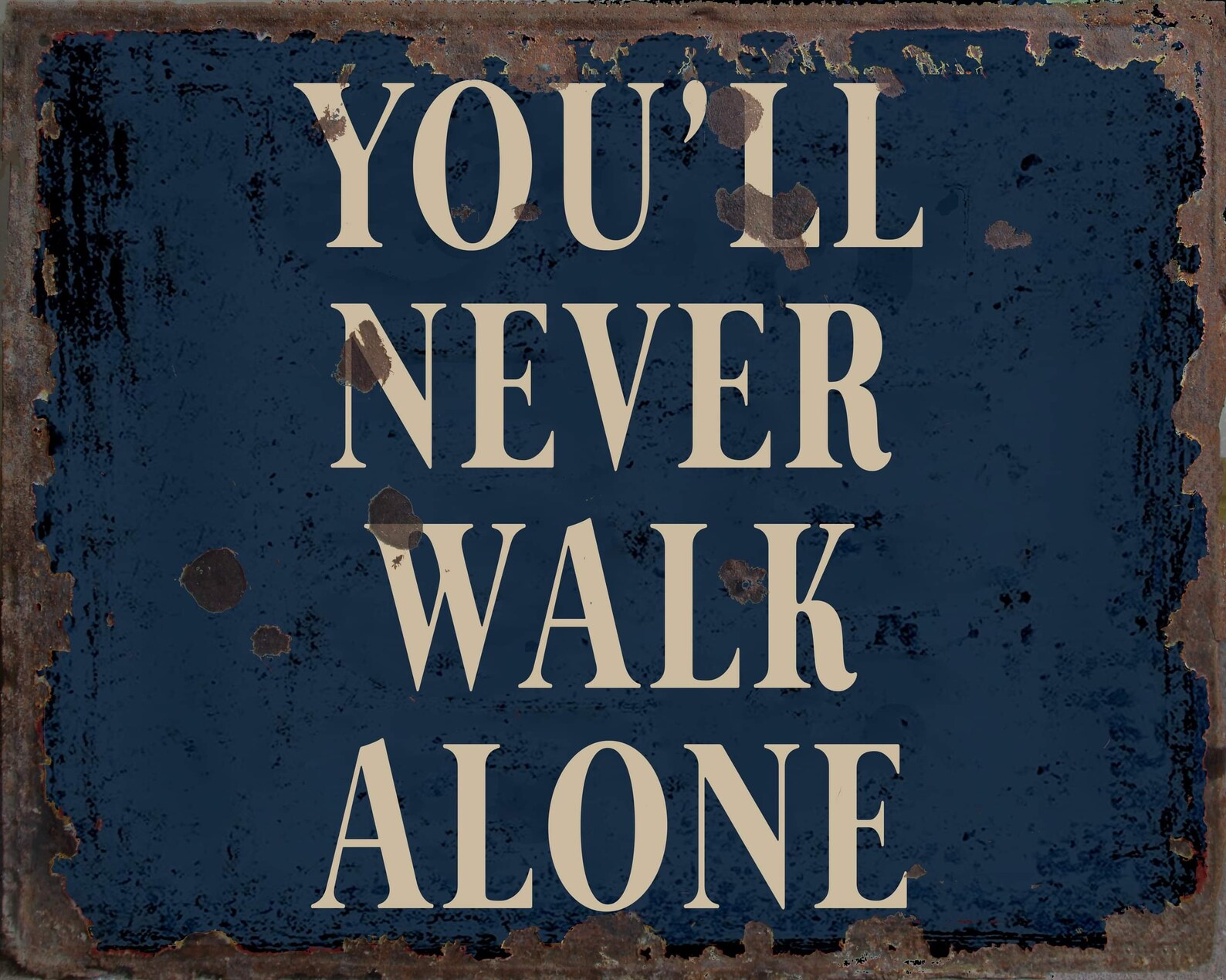 Vintage You’ll Never Walk Alone Sign, You’ll Never Walk Alone Plaque, You’ll Never Walk Alone ...