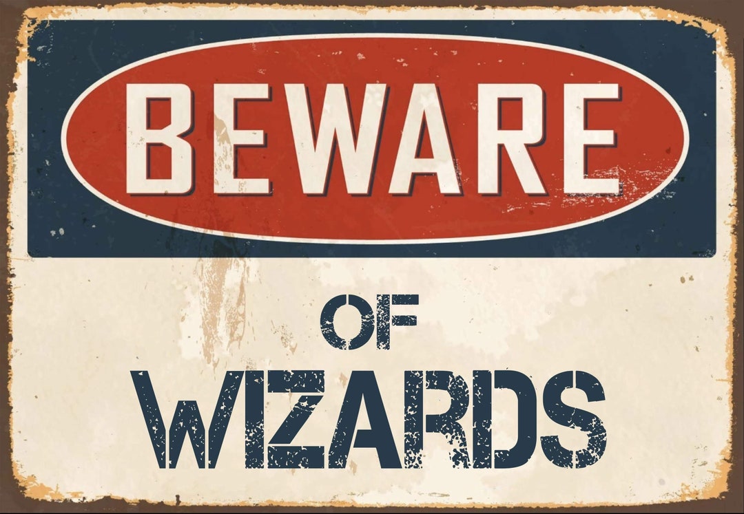 Beware of Wizards Metal Sign, Wizards Sign, Wizards Plaque - Etsy