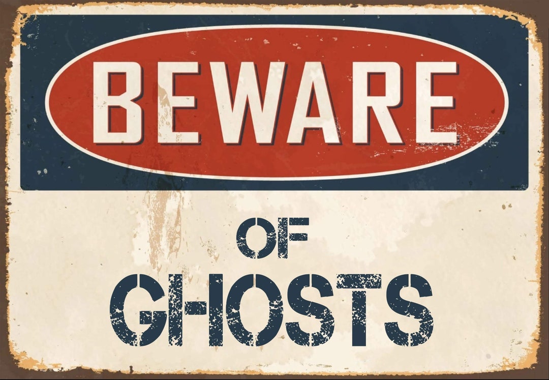 Beware of Ghosts Metal Sign Ghosts Sign Ghosts Plaque - Etsy