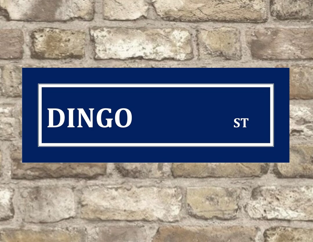 Dingo Metal Street Sign , Dingo Sign. Dingo Plaque, Street Sign, Dingo ...