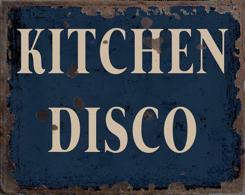 Vintage Kitchen Disco Metal Sign, Kitchen Disco Plaque, Kitchen Disco ...