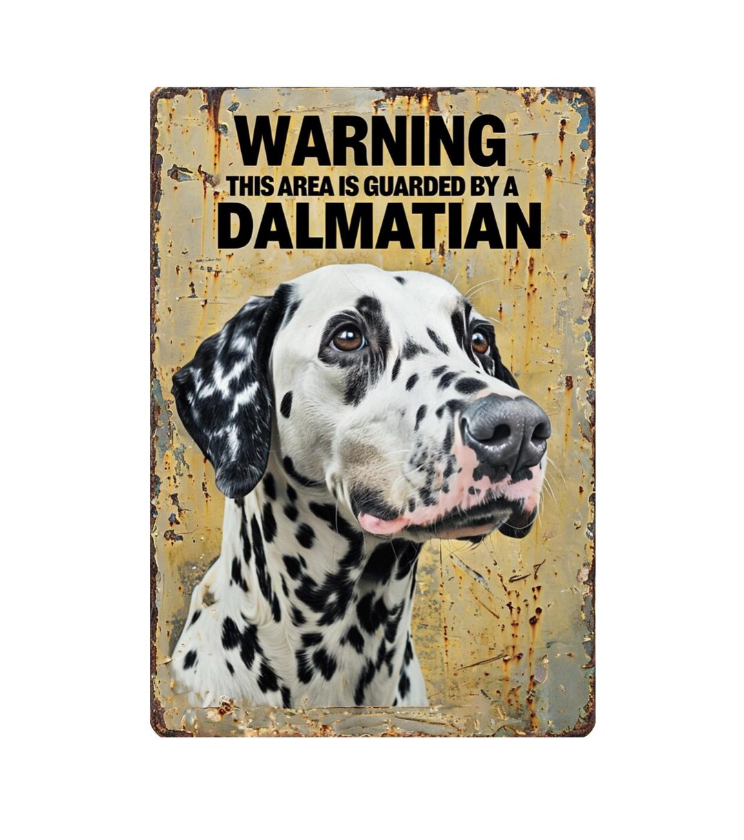 Warning Area Guarded by A Dalmatian Sign, Dalmatian Security Plaque ...