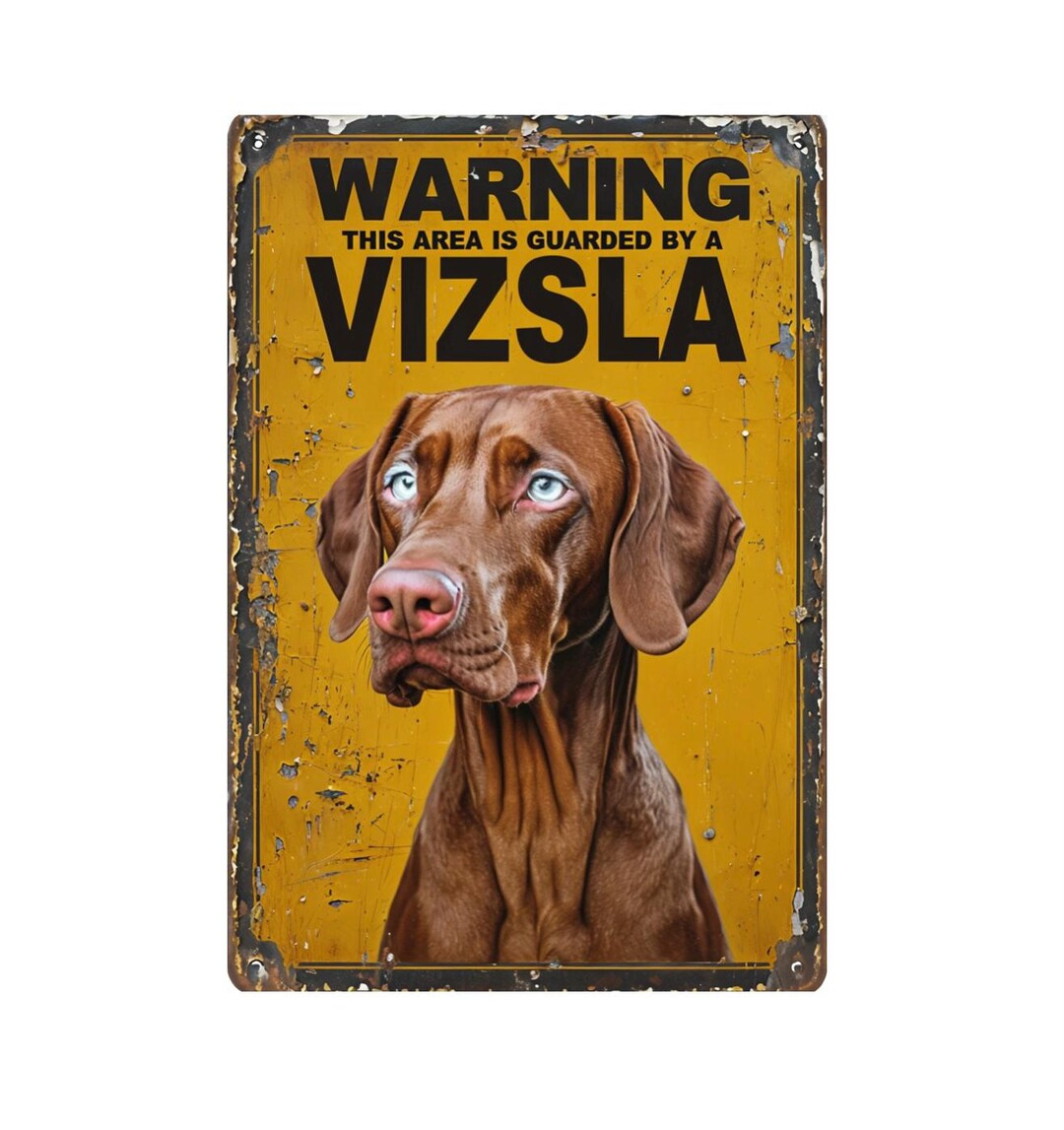 Warning This Area is Guarded by A Vizsla Metal Sign, Vizsla Security ...