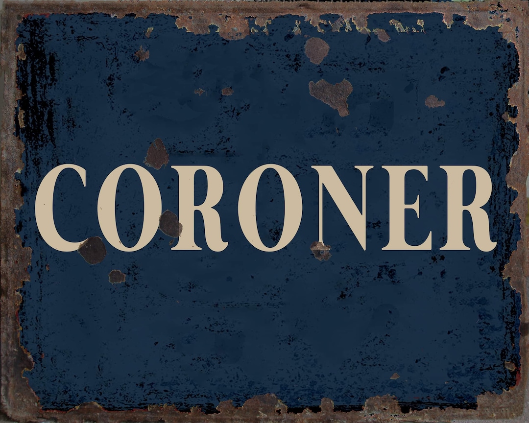 Vintage Metal Coroner Sign, Coroner Sign, Please Coroner Plaque - Etsy