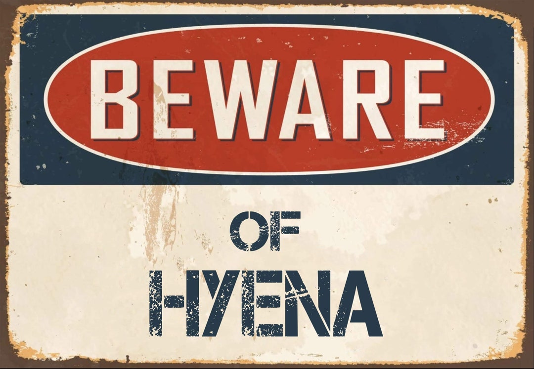 Beware of Hyena Metal Sign, Hyena Sign, Hyena Plaque - Etsy