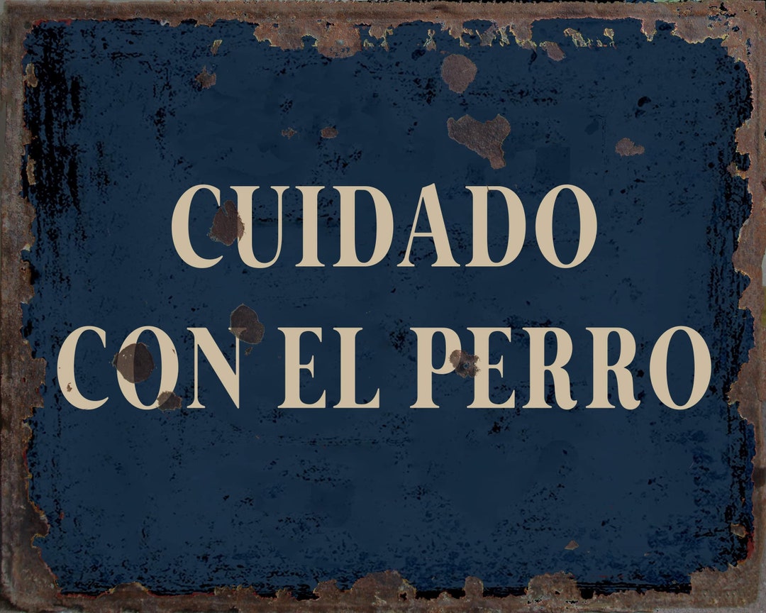 Vintage Metal Cuidado Con El Perro Sign, Cuidado Con El Perro Sign ...