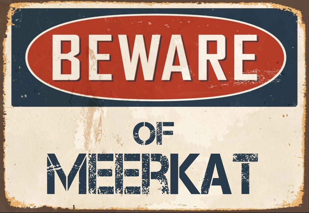 Beware of Meerkat Metal Sign, Meerkat Sign, Meerkat Plaque - Etsy