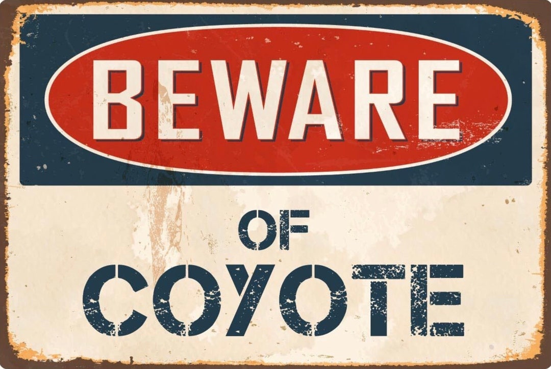 Beware of Coyote Metal Sign, Coyote Sign, Coyote Plaque - Etsy