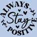 Always Stay Positive Metal Sign, Always Stay Positive Plaque, Always ...