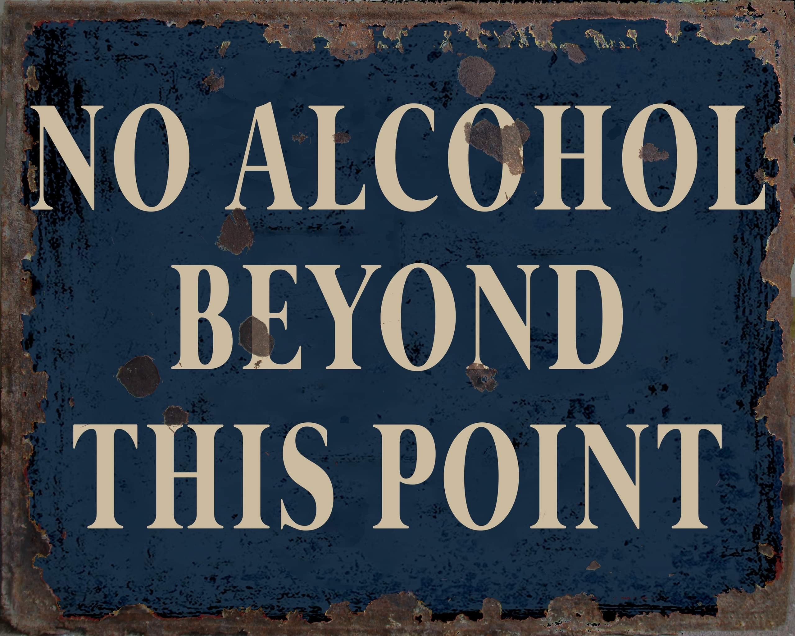 No Alcohol Beyond This Point Metal Sign No Alcohol Sign No - Etsy