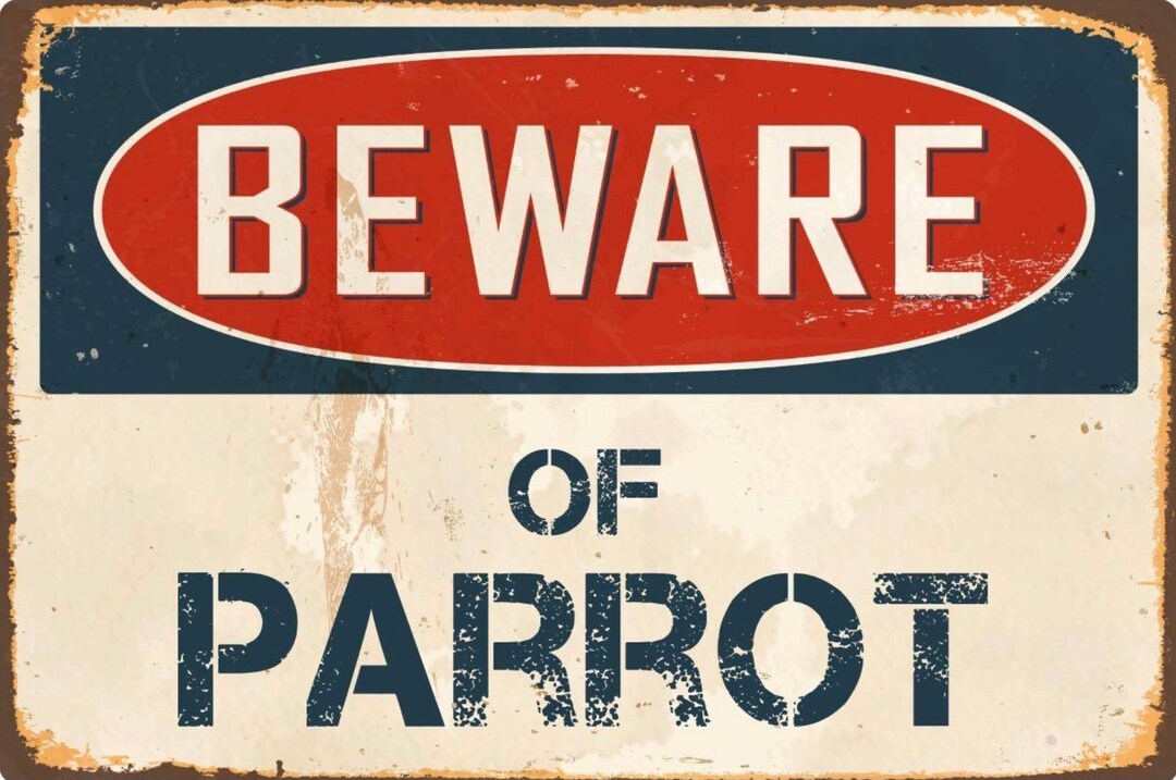 Beware of Parrot Metal Sign, Parrot Sign, Parrot Plaque - Etsy