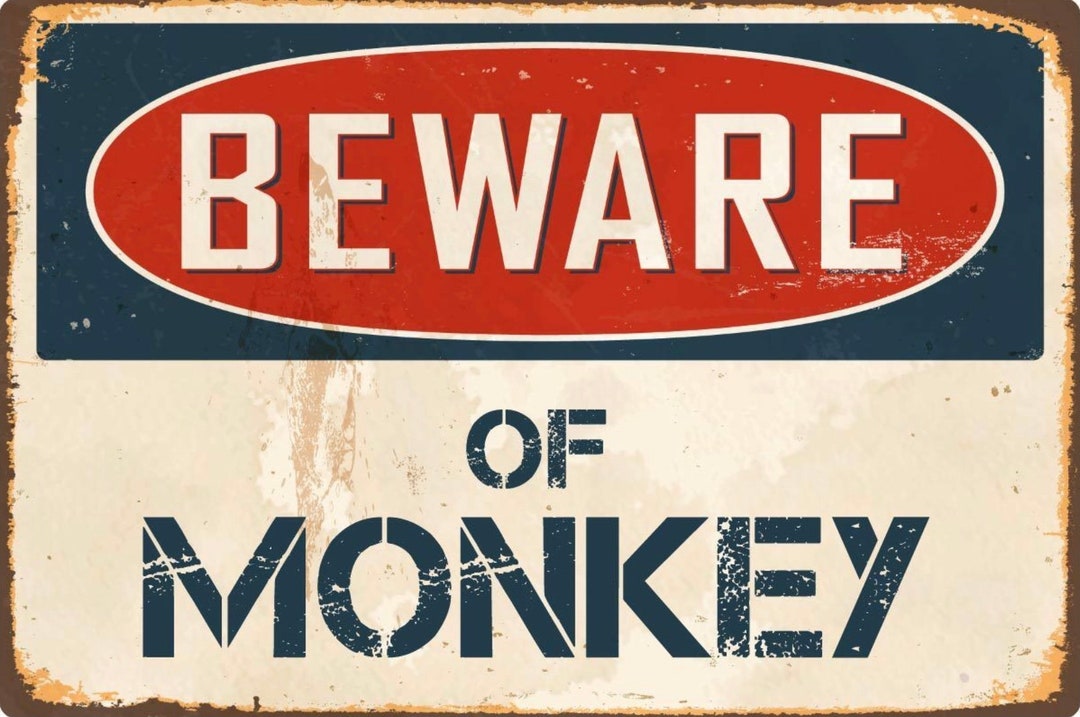 Beware of Monkey Metal Sign, Monkey Sign, Monkey Plaque - Etsy