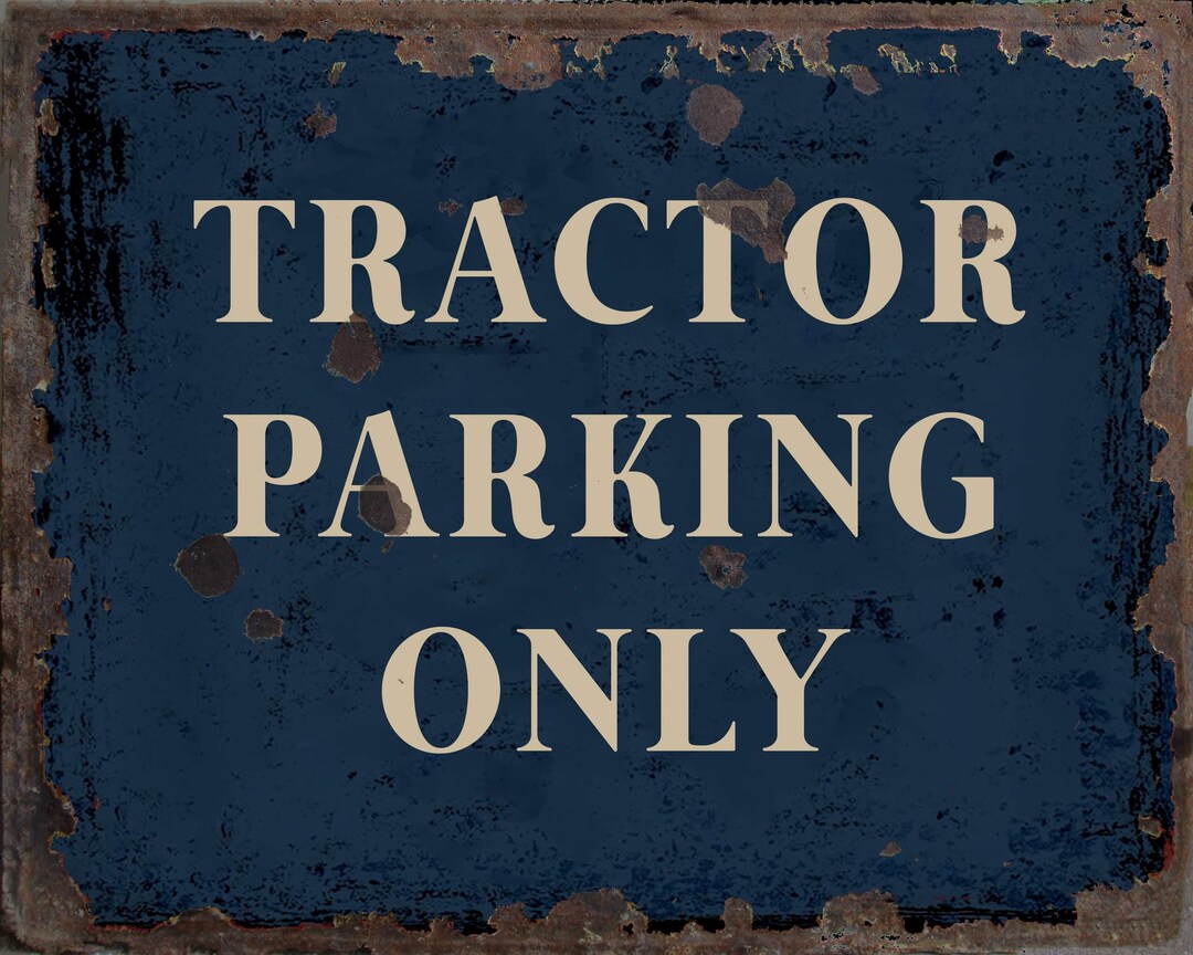 Vintage Tractor Parking Only Sign, Tractor Parking Only Sign, Tractor ...
