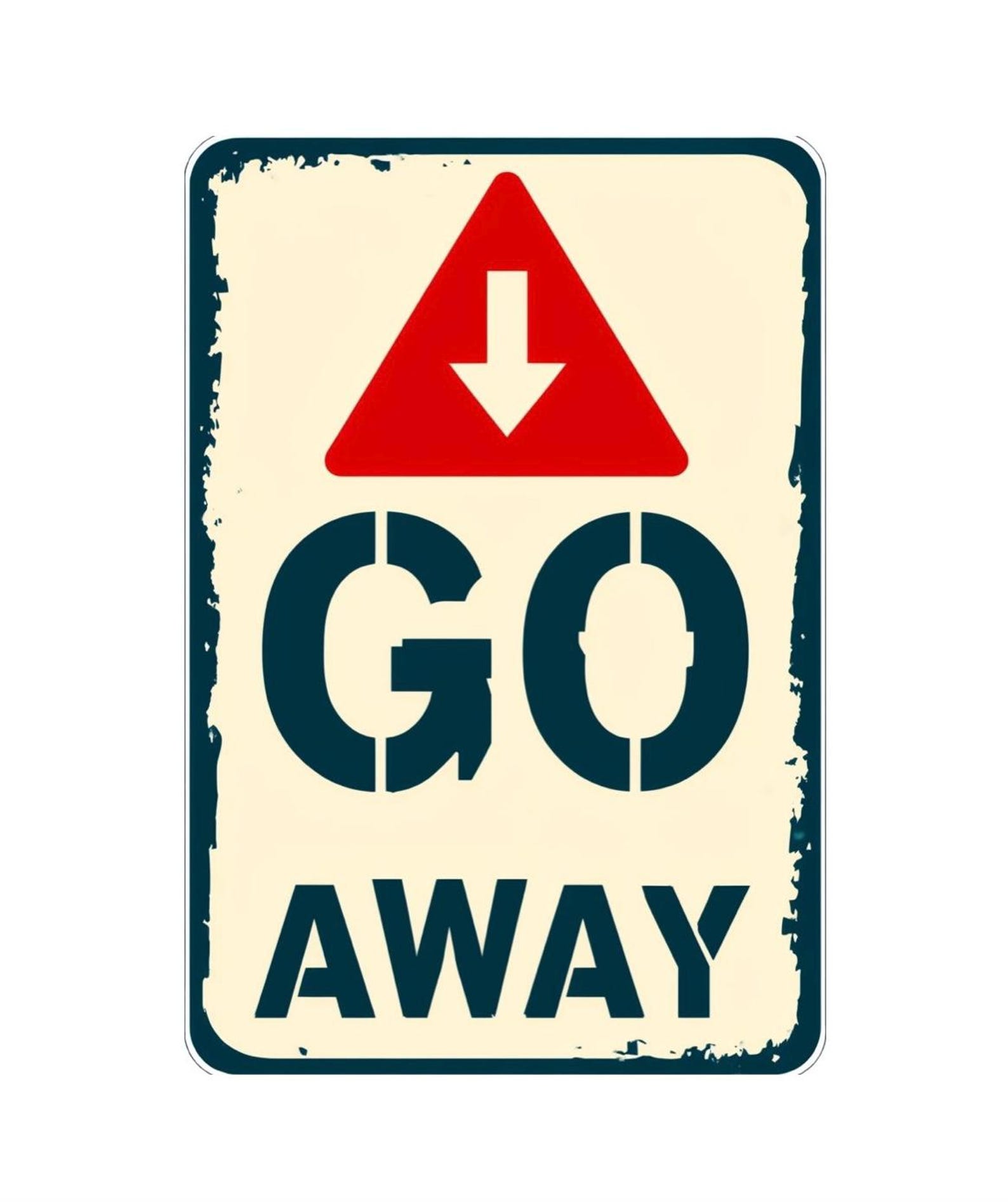 Go Away Metal Sign, Go Away Sign, Go Way Plaque. Retro Wall Sign, - Etsy