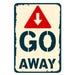 Go Away Metal Sign, Go Away Sign, Go Way Plaque. Retro Wall Sign, - Etsy