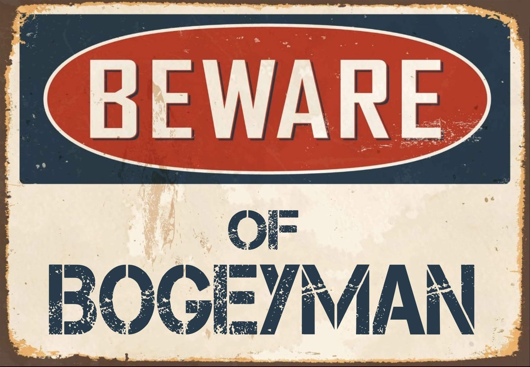 Beware of Bogeyman Metal Sign, Bogeyman Sign, Bogeyman Plaque - Etsy