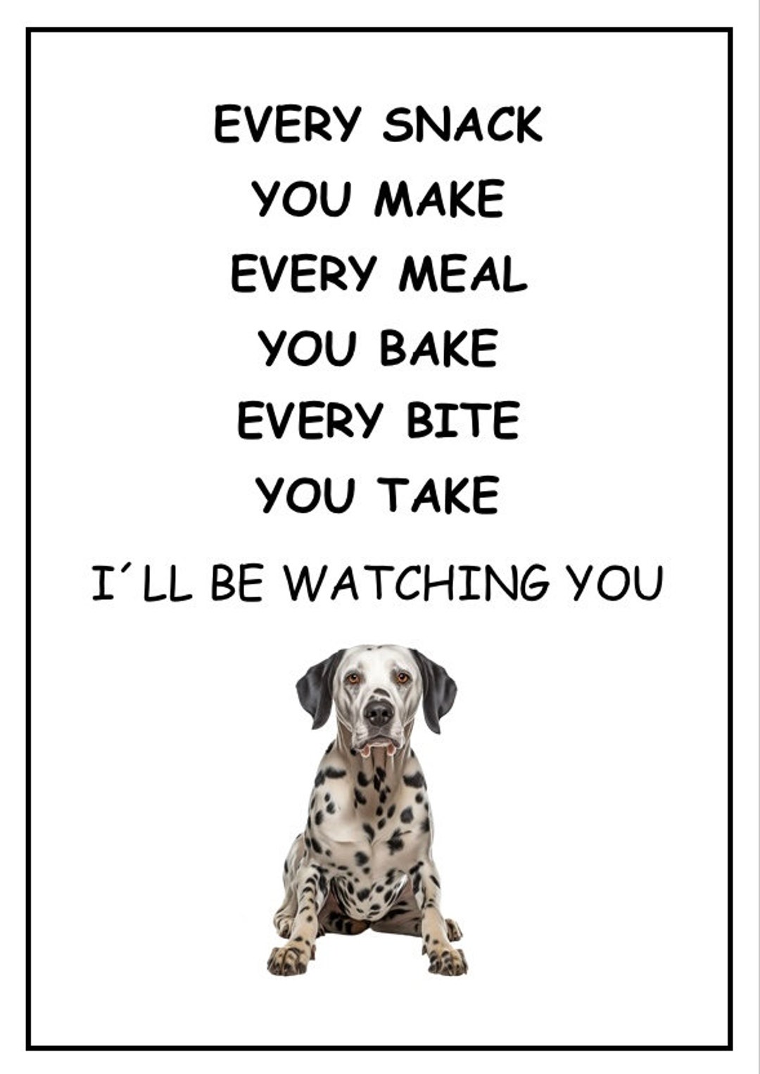 Dalmatian I’ll Be Watching You Sign, Dalmatian Sign, Dalmatian Plaque ...