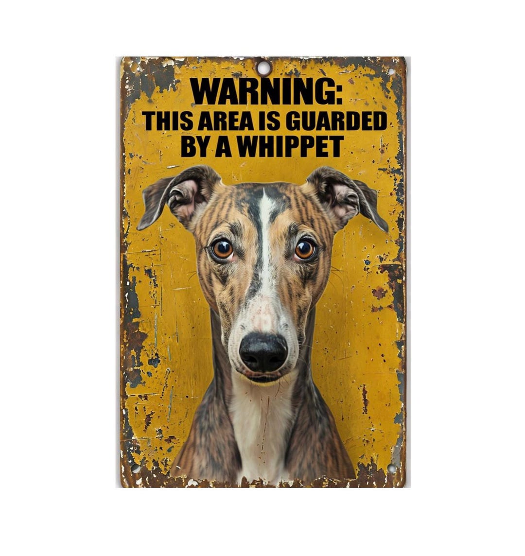 Warning This Area is Guarded by A Whippet Sign, Whippet Sign, Whippet ...