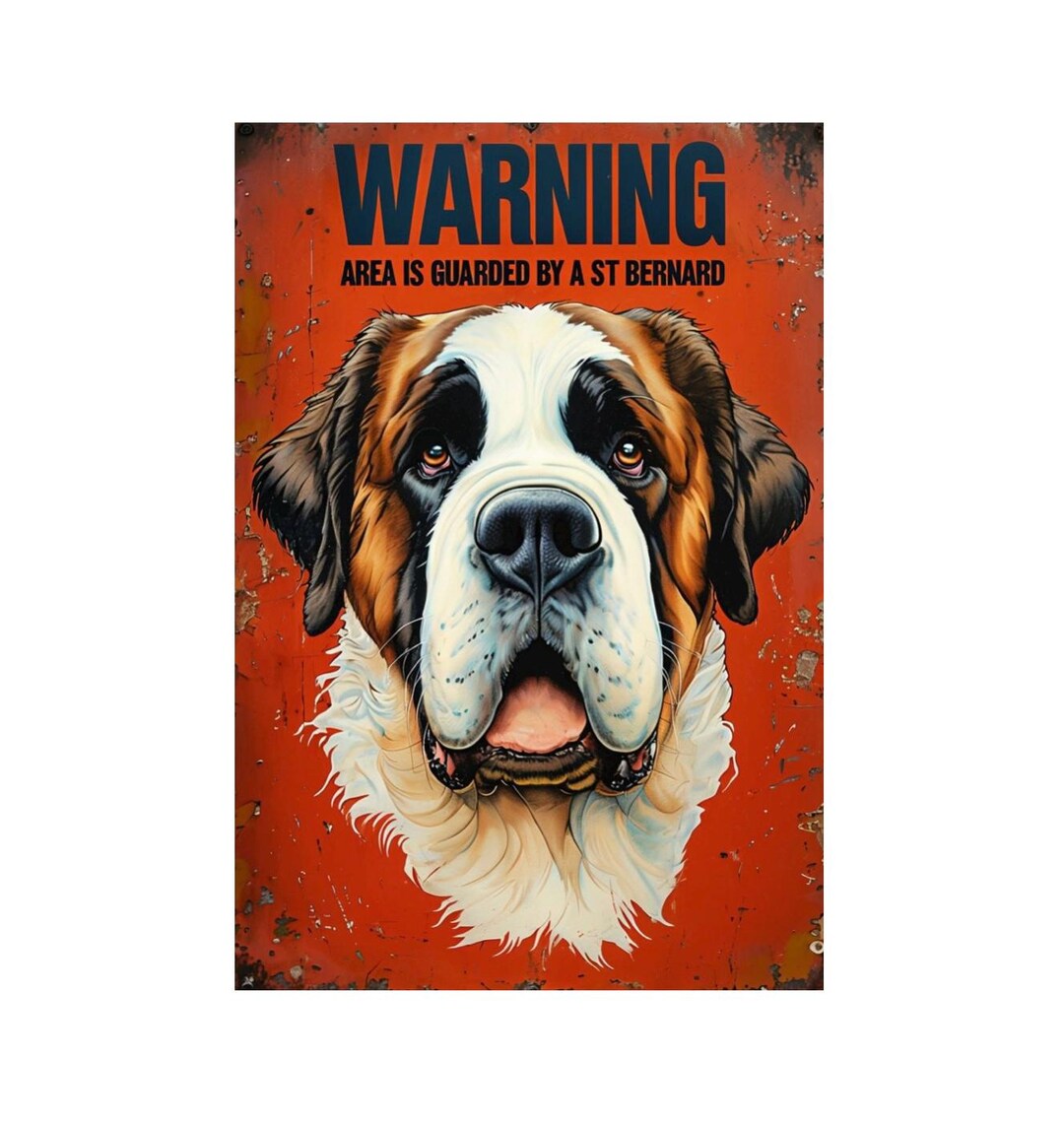 Warning Area is Guarded by A Saint Bernard Metal Sign, Saint Bernard ...