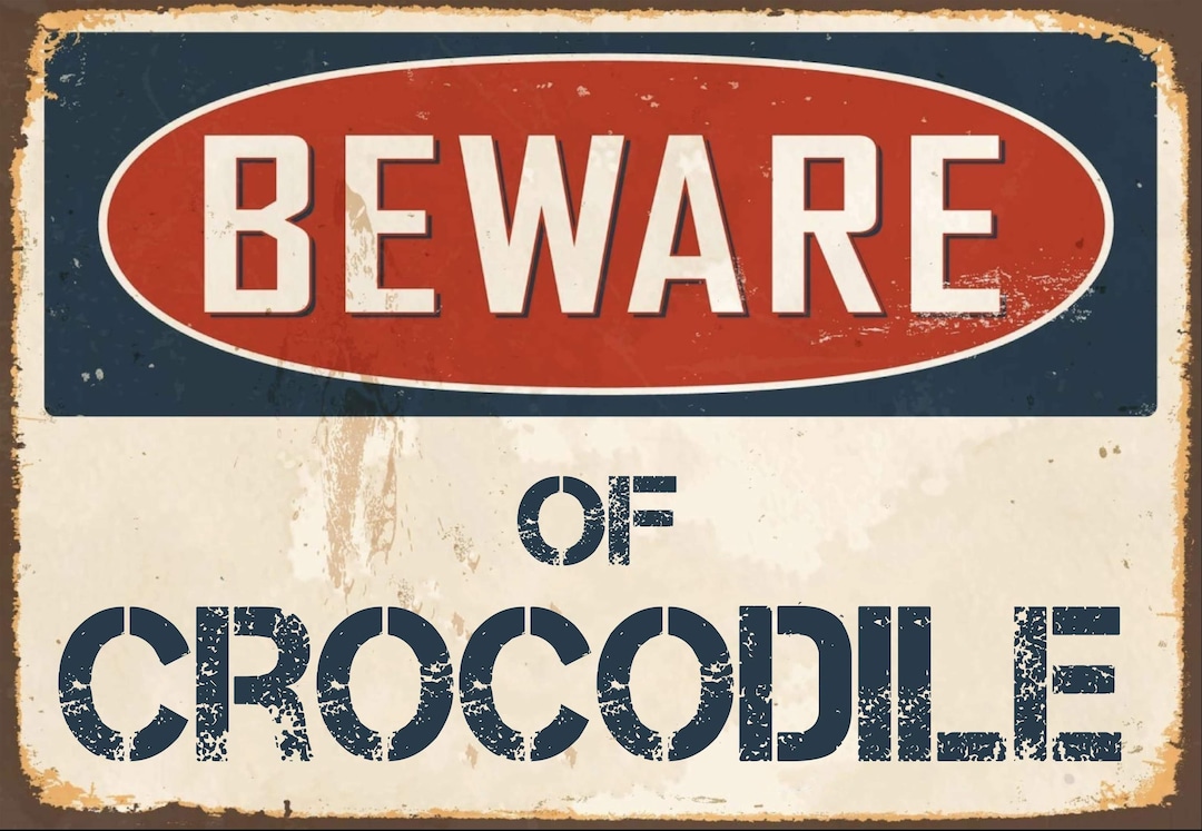 Beware of Crocodile Metal Sign, Crocodile Sign, Crocodile Plaque - Etsy