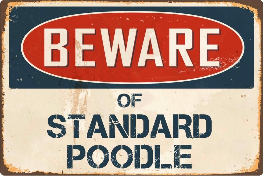 Beware of Standard Poodle Metal Sign Standard Poodle Sign - Etsy